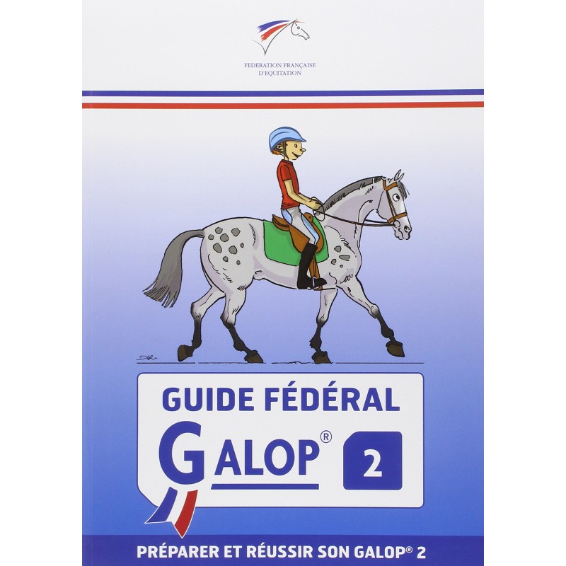 Guide Fédéral Galop 2, Préparer et réussir son galop 2 Fédération ...